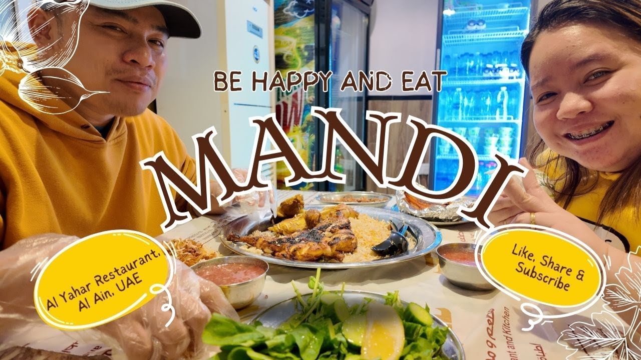 BE HAPPY AND EAT MANDI | ARABIC FOOD | EXPAT PINOY | UAE LIFE - YouTube
