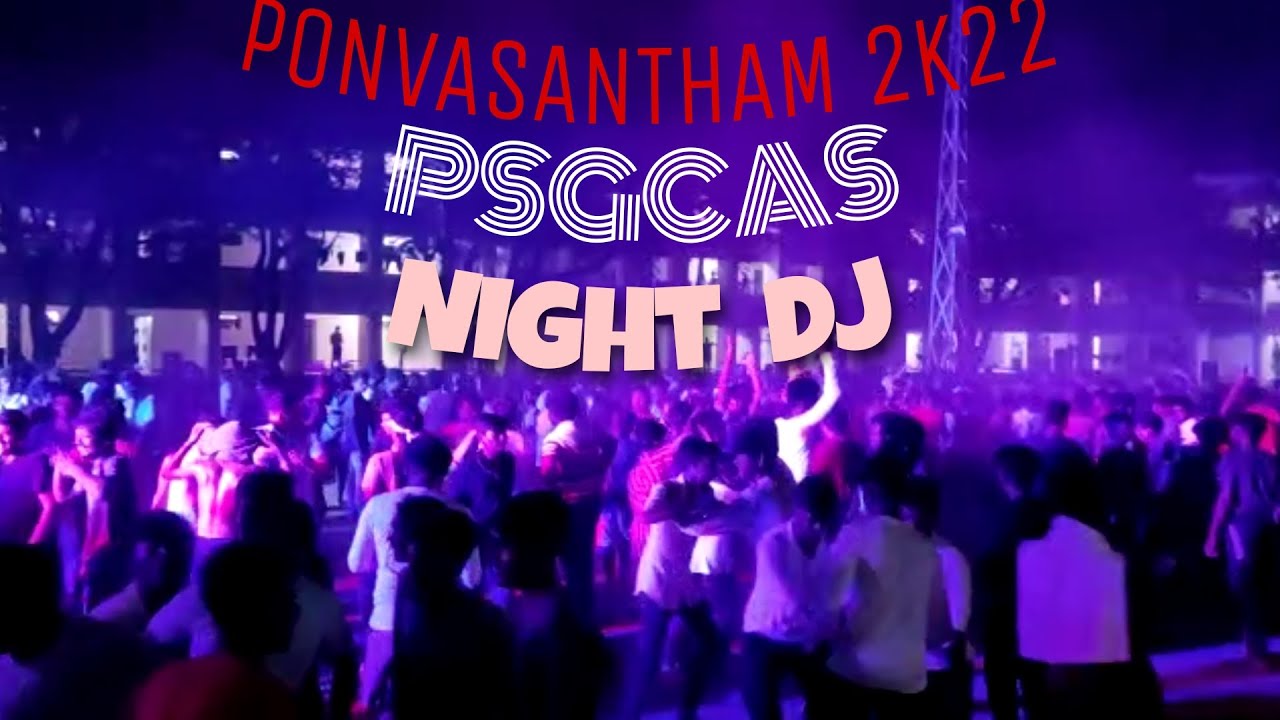 NIGHT DJ 🔥 PSGCAS Hostel day 💥 PONVASANTHAM 2K22 #psgcas #coimbatore # ...
