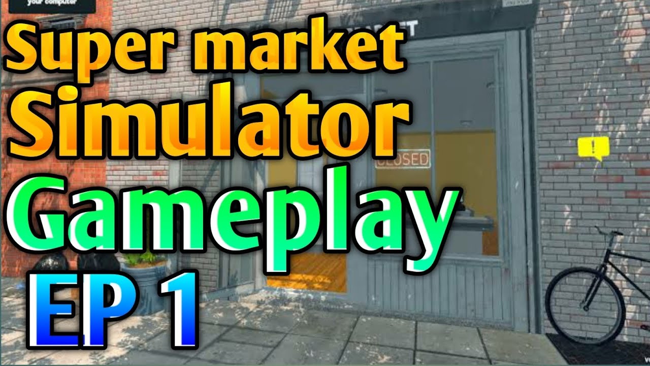 Super market simulator || Gameplay || Ep 1 || AlphynTricks - YouTube
