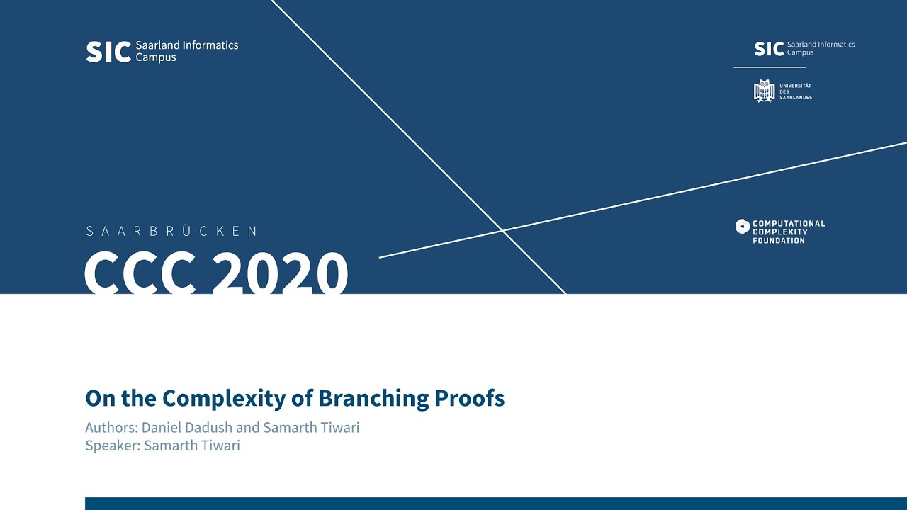 Best paper award - On the Complexity of Branching Proofs - Samarth ...