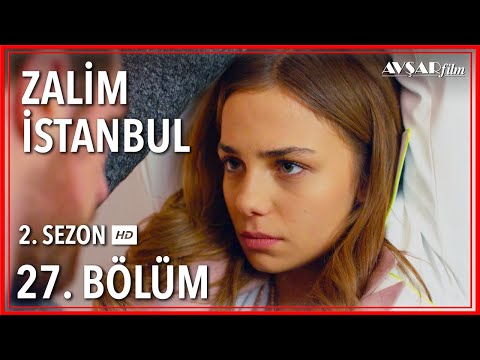 Zalim İstanbul 27. Bölüm (Tek Parça)