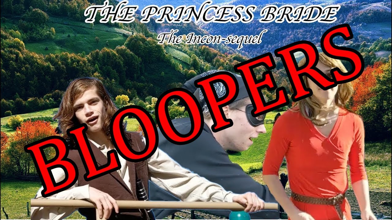The Princess Bride The Incon-sequel:Blooper Reel - YouTube