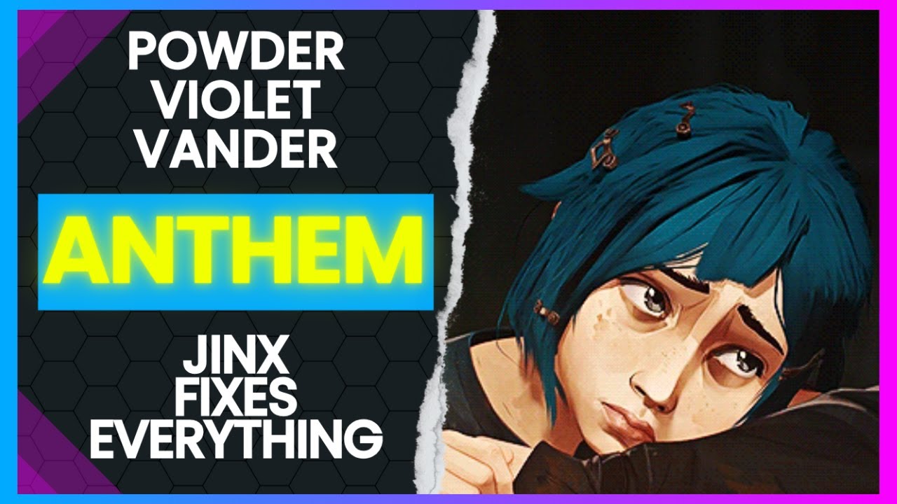 Powder, Violet & Vander's Anthem | Arcane Soundtrack | League of ...