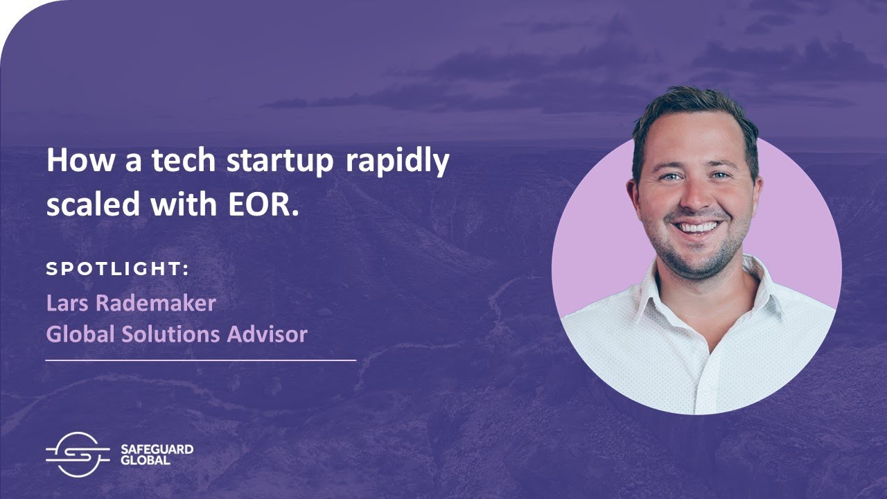 Safeguard Global for market expansion: How a tech startup rapidly scaled with an EOR solution ...