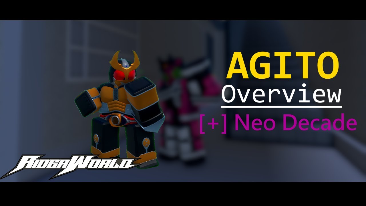 Agito + Neo Decade Overview | Roblox Rider World | - YouTube