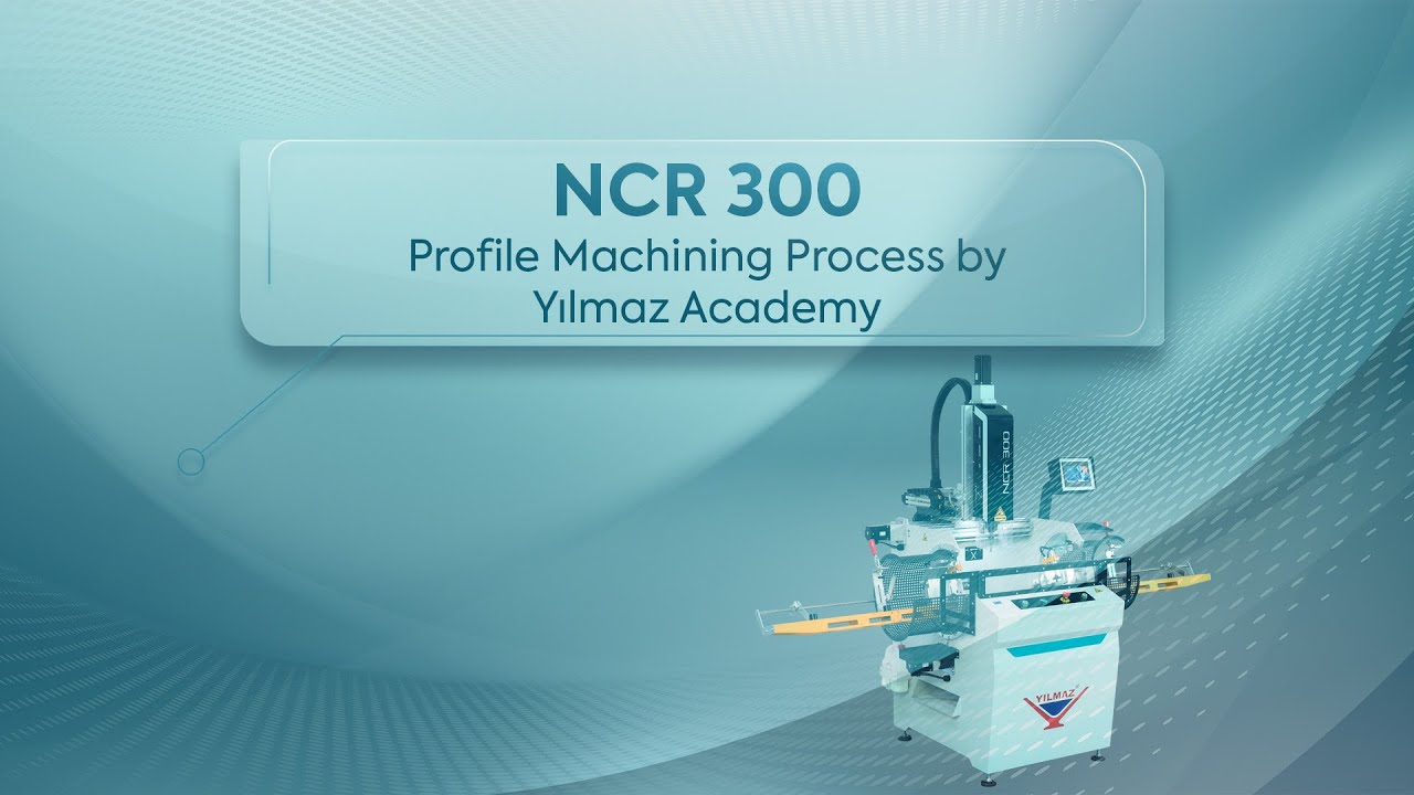 NCR 300 Profile Machining Process by Yılmaz Academy - YouTube