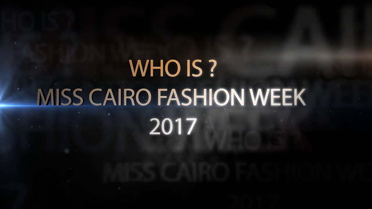 Miss CAIRO FASHION WEEK 2017 - GET READY - YouTube