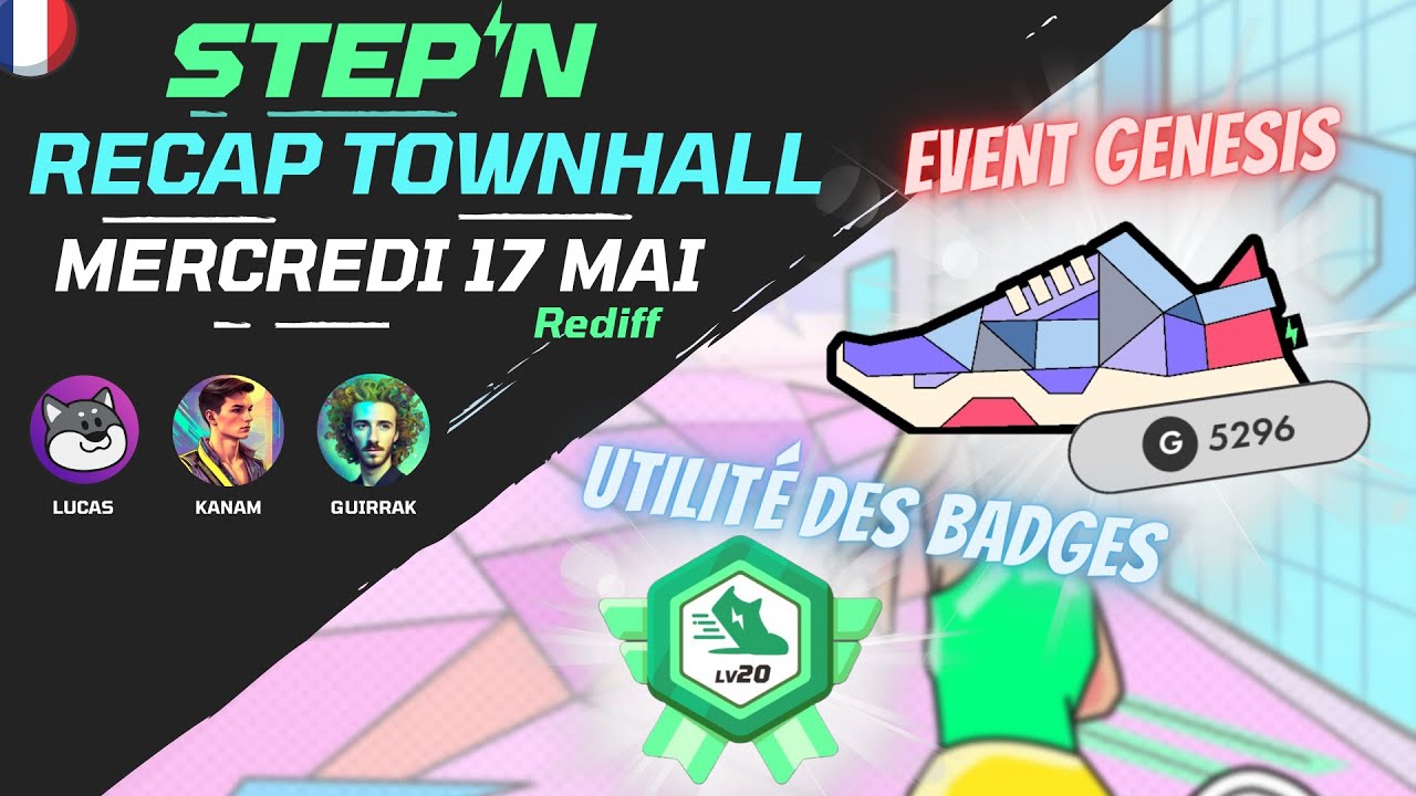 STEPN - EVENT GENESIS, UTILITE DES BADGES... [TOWNHALL MAI] - YouTube