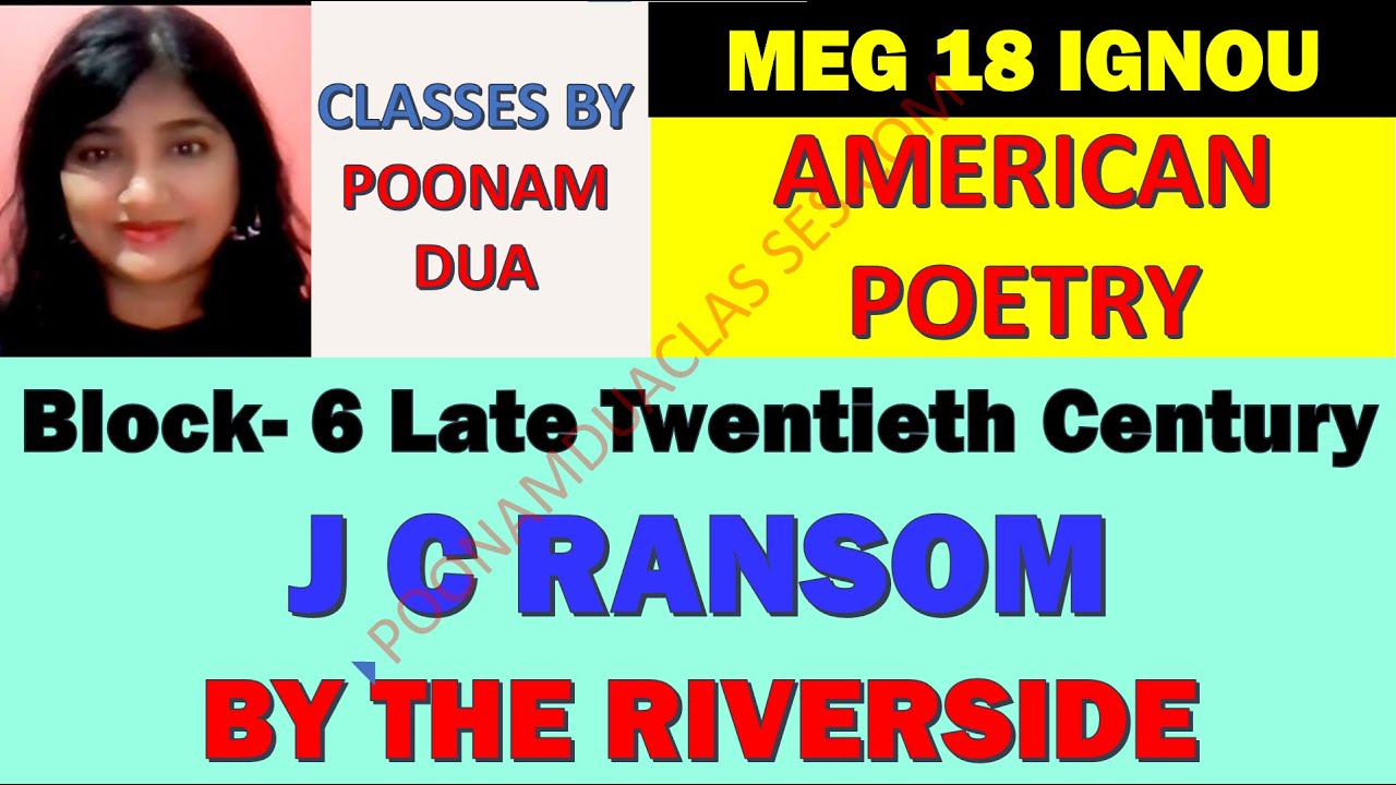 MEG 18 Lecture 14 American Poetry-Block-6 Mid Twentieth Century J C ...
