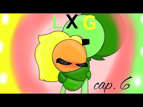 LXG (cap. 6) ^w^ - YouTube