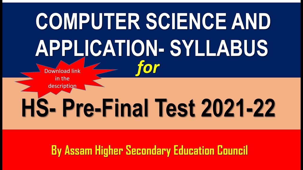 Computer Science and Application Syllabus for HS (AHSEC) Pre Final Exam ...