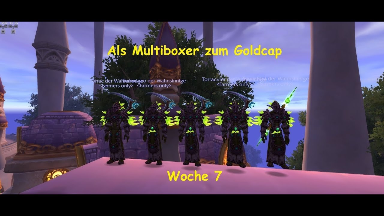 World Of Warcraft - Als Multiboxer zum Goldcap Woche 7 - YouTube
