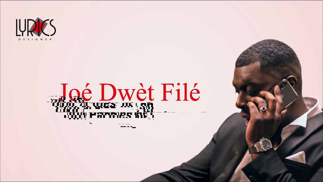 Joé Dwèt Filé - Oui (Paroles // Lyrics) - YouTube
