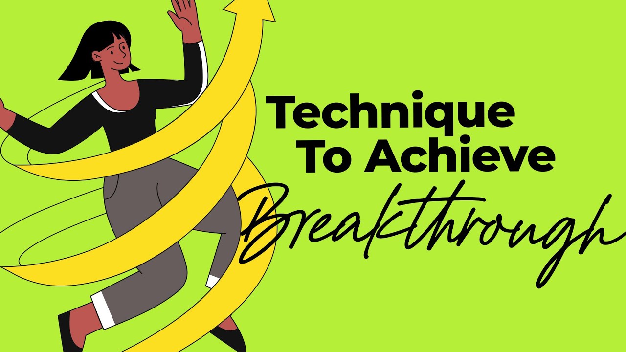 Simple Technique To Achieve Breakthrough - YouTube