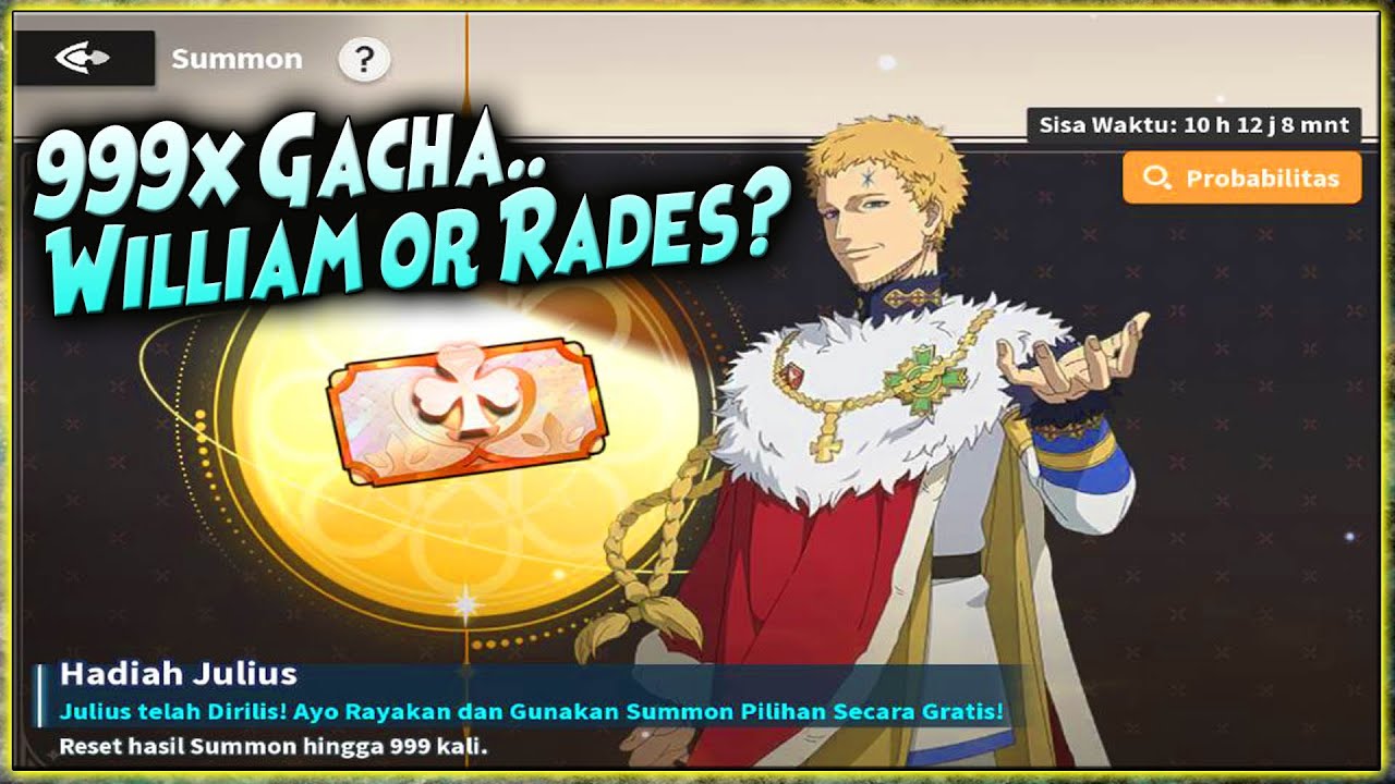 [🔴LIVE] YUK 999x GACHA.. RADES Ato WILLIAM Hmm... 🔥 BLACK CLOVER MOBILE ...