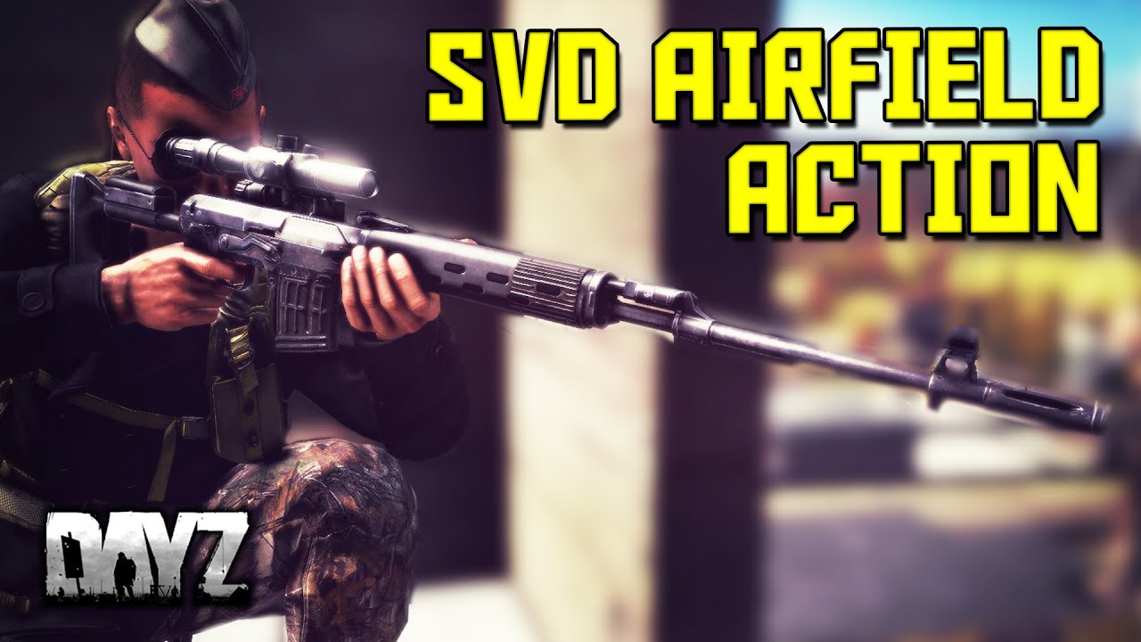 SVD AIRFIELD PVP (DayZ Standalone) DayZ Northwest Action - SixMacs ...