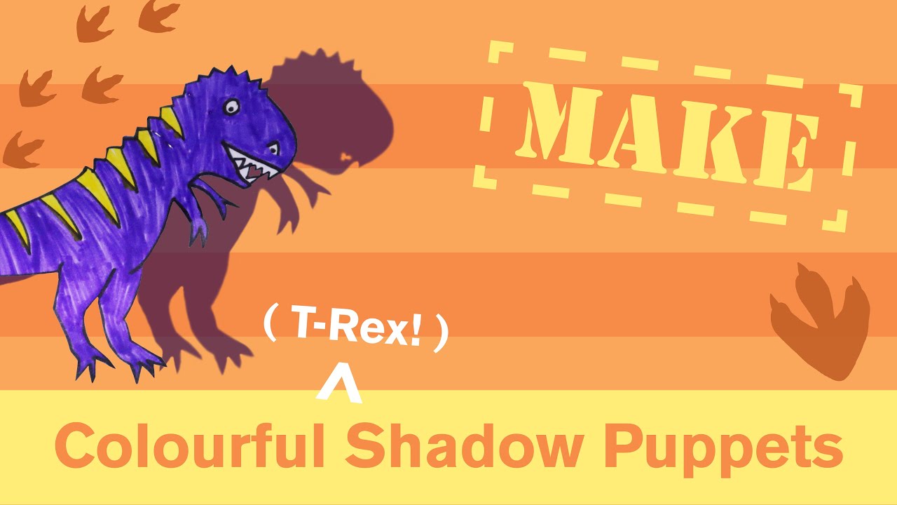 Make: Colourful (T-Rex!) Shadow Puppets - YouTube