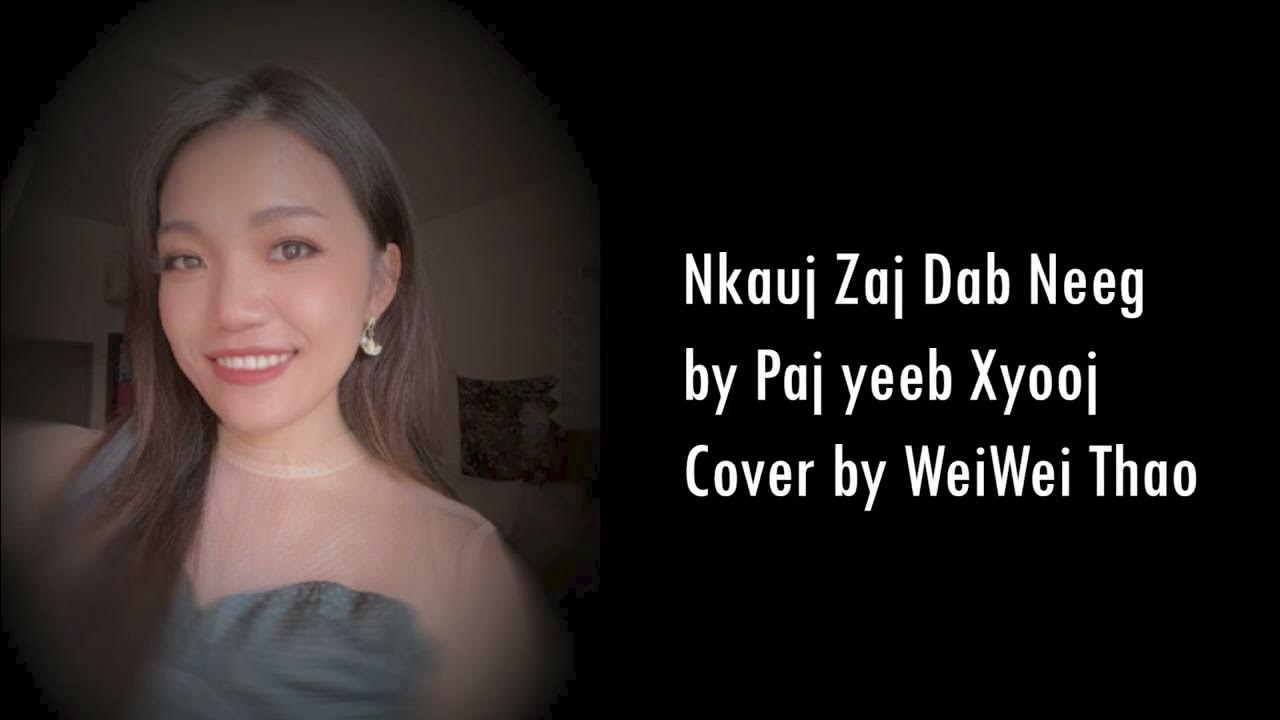 Nkauj zaj dab neeg - Paj yeej xyooj cover Wei Wei - YouTube