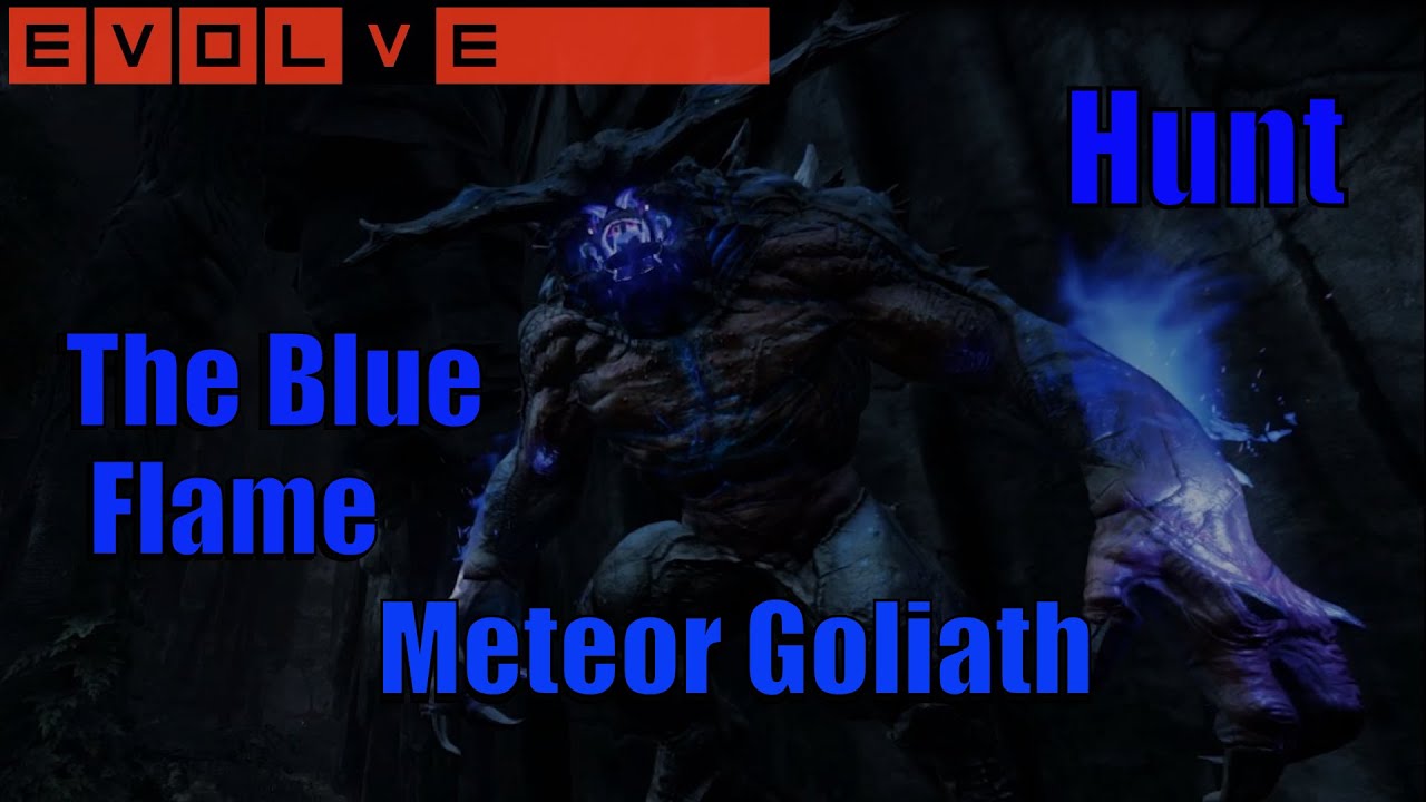 Evolve: The Blue Flame Meteor Goliath - Hunt (Live Commentary) - YouTube