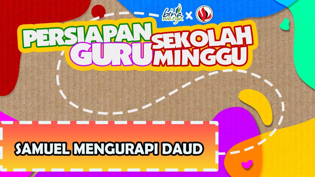 PERSIAPAN GURU SEKOLAH MINGGU "073 - SAMUEL MENGURAPI DAUD" (1 Samuel ...