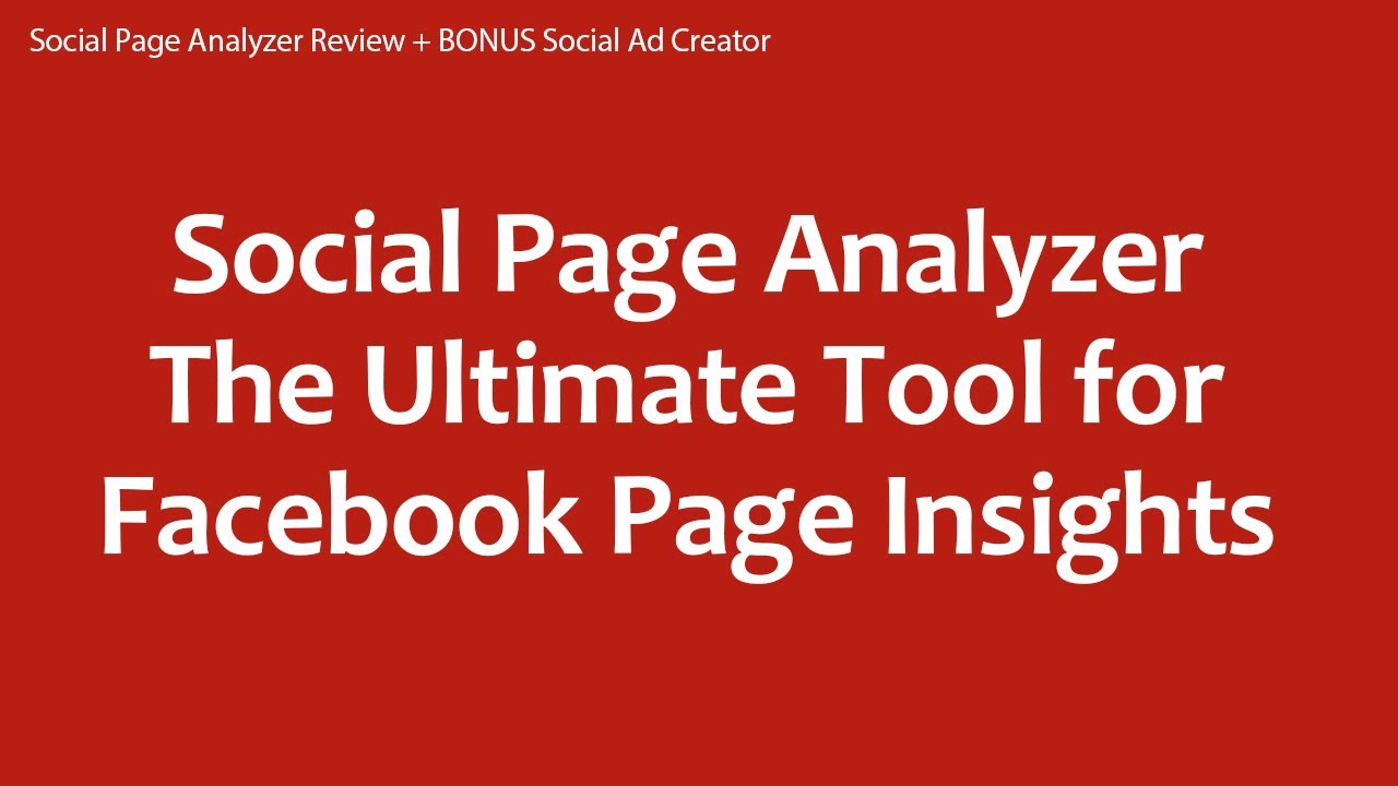 Social Page Analyzer Review + BONUS Social Ad Creator - YouTube