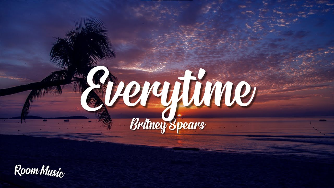 Britney Spears - Everytime (Lyrics) - YouTube