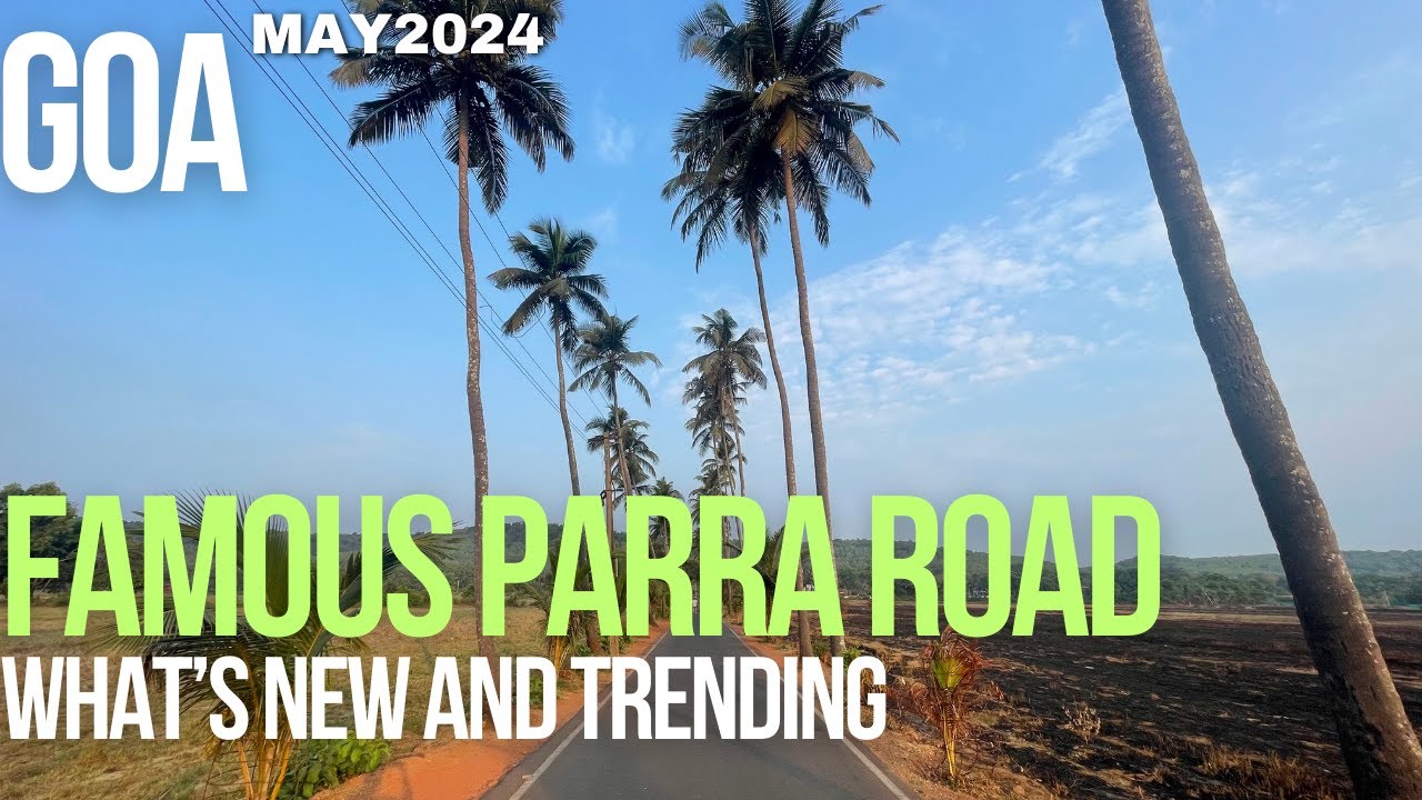 Uncover Goa's Secrets! Parra Road 2024 Vlog | Must-See Spots in Goa ...