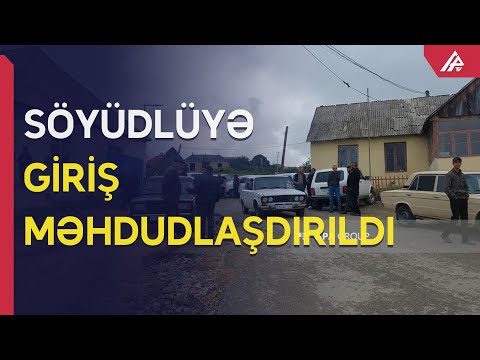 Söyüdlüyə kənd sakini olmayan şəxslərin girişi məhdudlaşdırılıb - APA TV