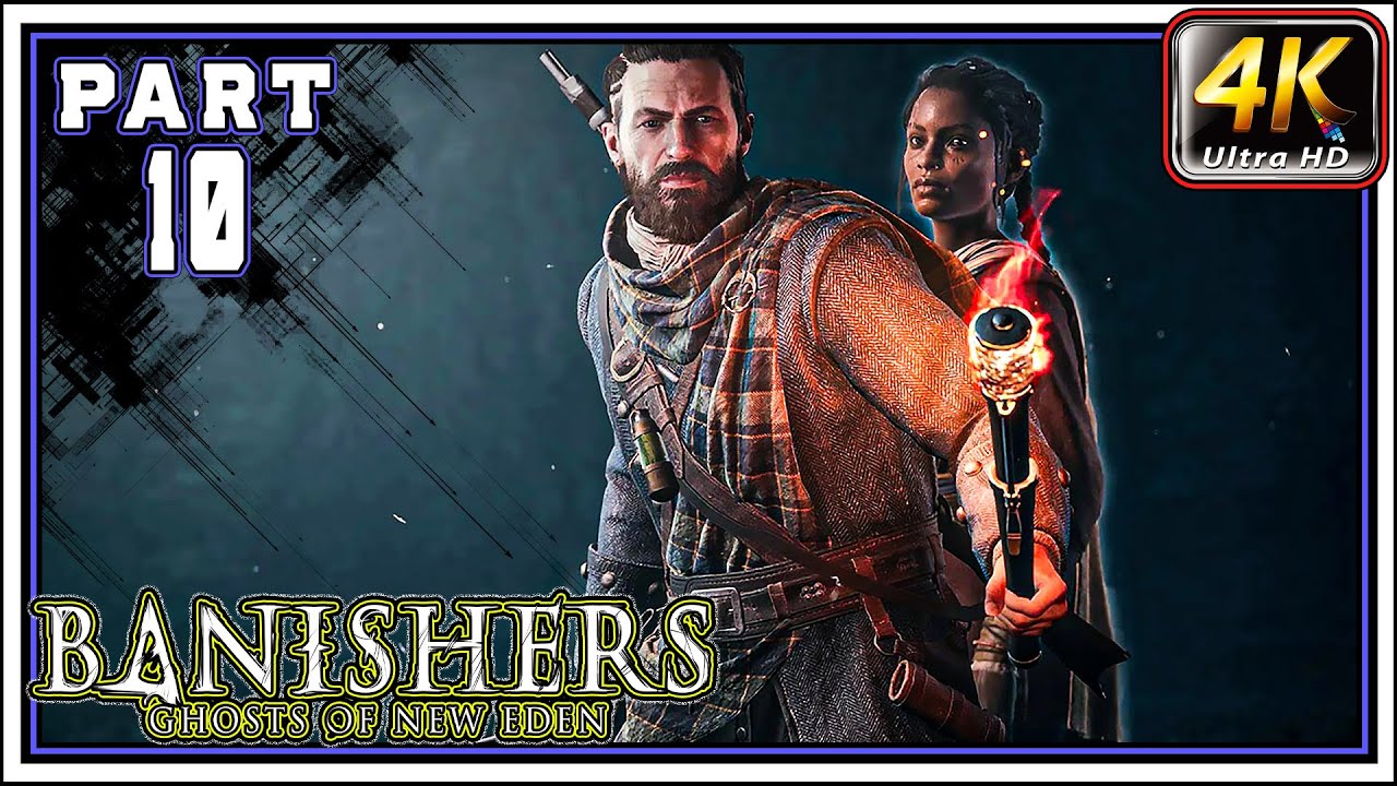 BANISHERS GHOSTS OF NEW EDEN Full Gameplay Walkthrough PART 10 - On The ...