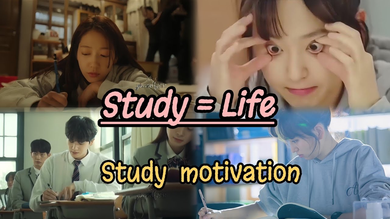 Study = Life // Study motivation from kdrama // Kdrama study motivation - YouTube