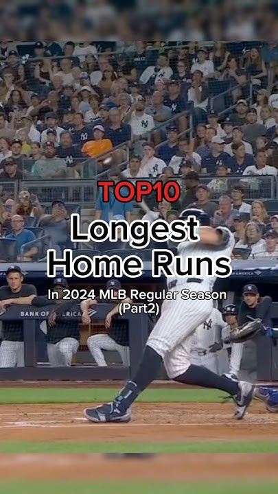 TOP10 Longest Home Runs In 2024 MLB Regular Season #baseball #mlb #shorts - YouTube