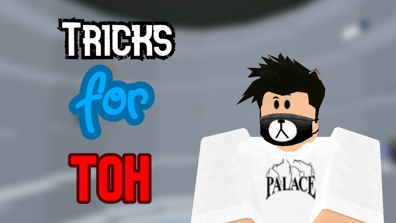 TRICKS FOR TOH! | Roblox ToH - YouTube