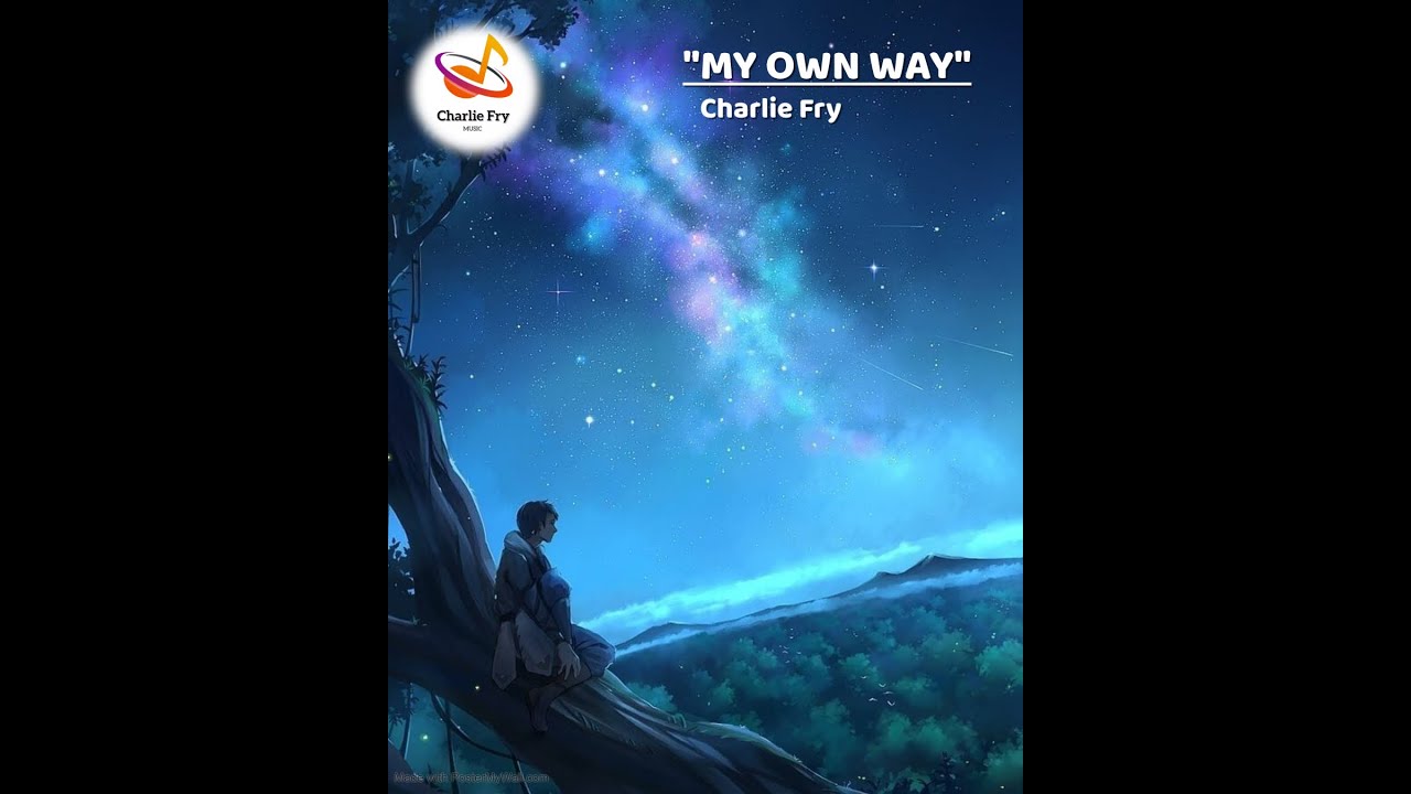 My Own Way Charlie Fry Lyric Video - YouTube