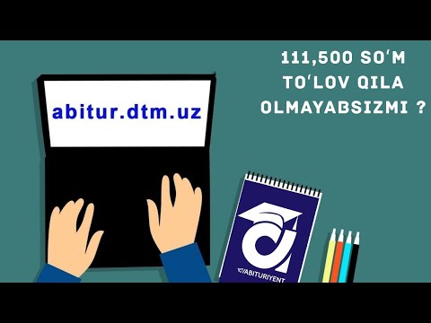 abitur.dtm.uz saytiga to'lov qilish - 111,500 soʻm toʻlov qila ...