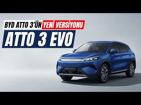 BYD ATTO 3 EVO neler sunuyor? ATTO 3 Yenilendi!