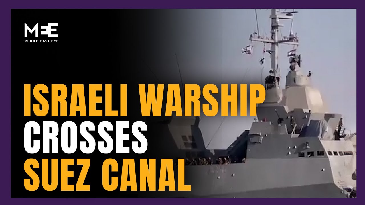 Israeli warship crosses Suez Canal - YouTube