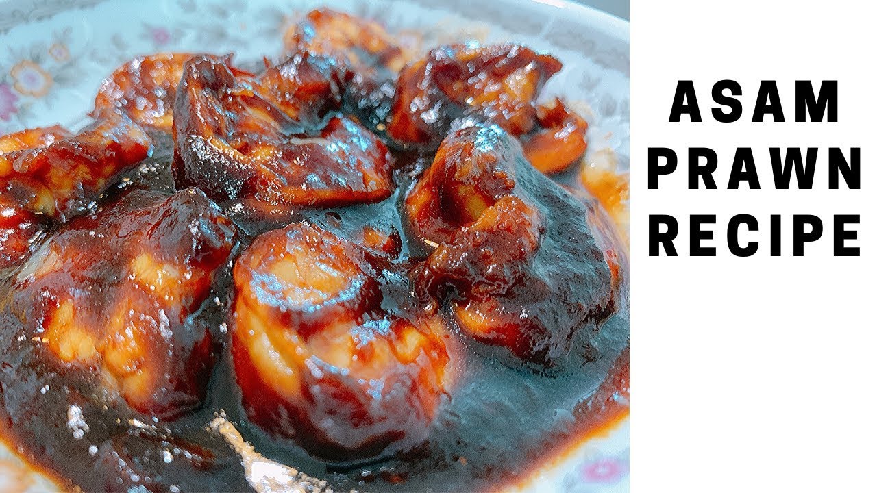 ASSAM PRAWNS RECIPE MALAYSIA | TAMARIND PRAWNS RECIPE | ASAM PRAWN ...