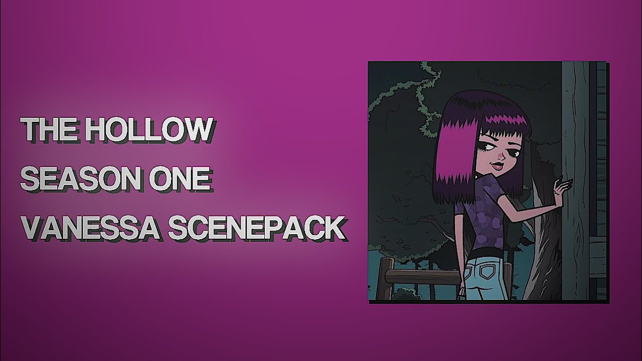 The Hollow: Vanessa S1 Scenepack - YouTube
