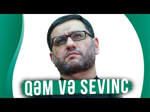 Hacı Şahin - Qəm və Sevinc