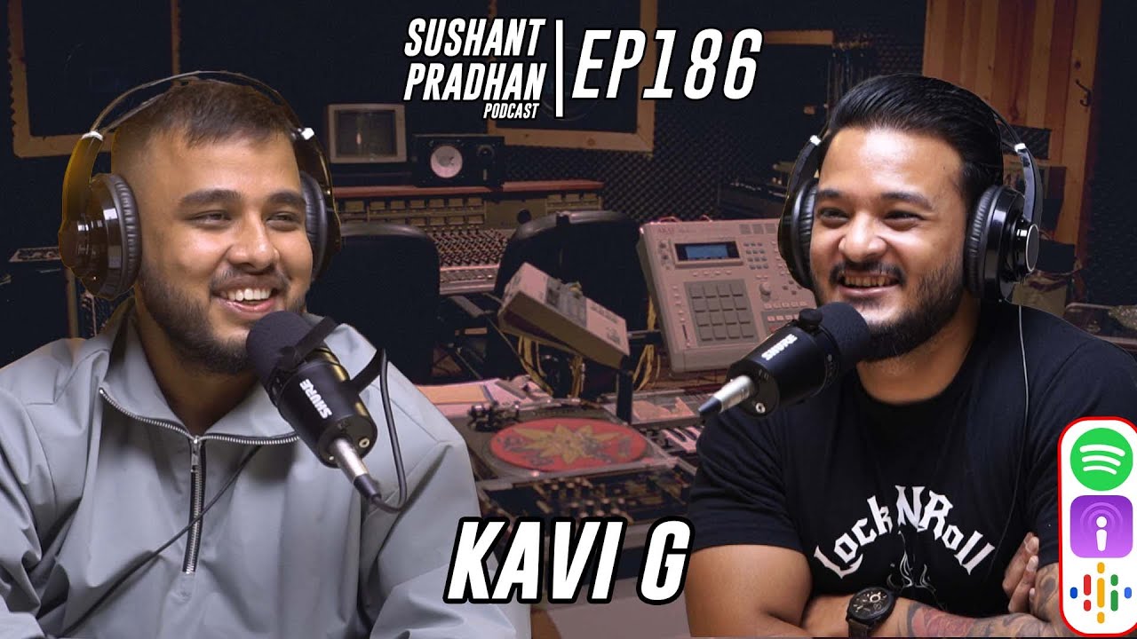 Episode 186: Kavi G | Hiphop Music, Pursuing Rap, Feuds, Yama Buddha | Sushant Pradhan Podcast ...