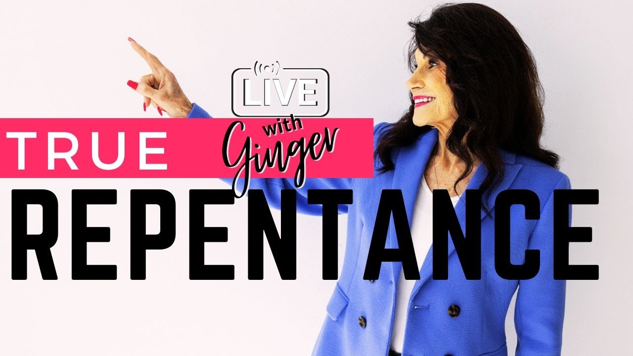 LIVE with Ginger | TRUE REPENTANCE - YouTube