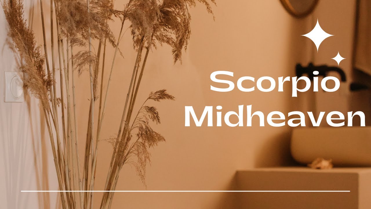 Scorpio Midheaven - YouTube