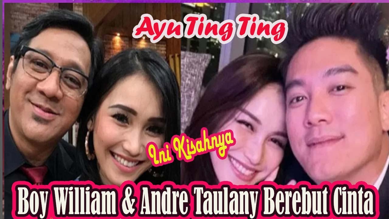 Boy William & Andre Taulany Berebut Cinta Ayu Ting Ting. Ini Kisahnya - YouTube