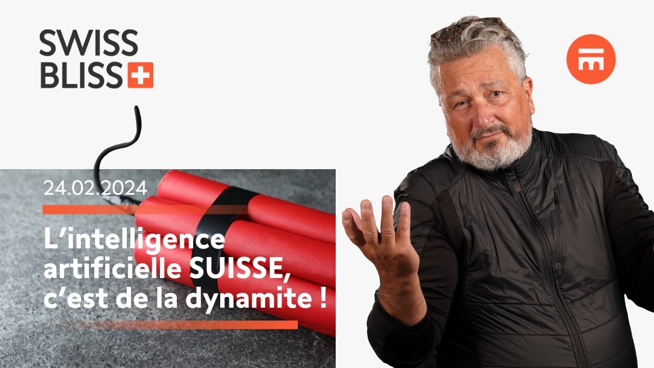 L’intelligence artificielle SUISSE, c’est de la dynamite !| Swiss Bliss ...