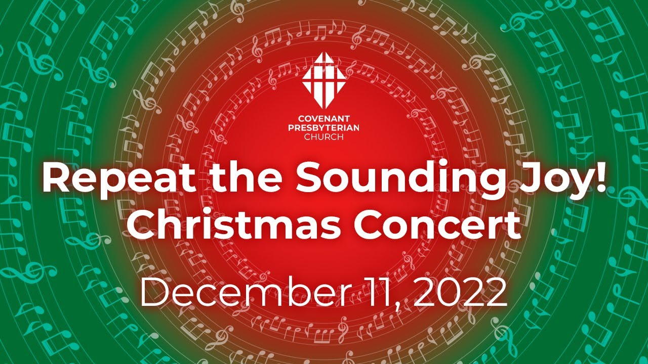 Repeat the Sounding Joy! Christmas Concert - Part 1 - YouTube