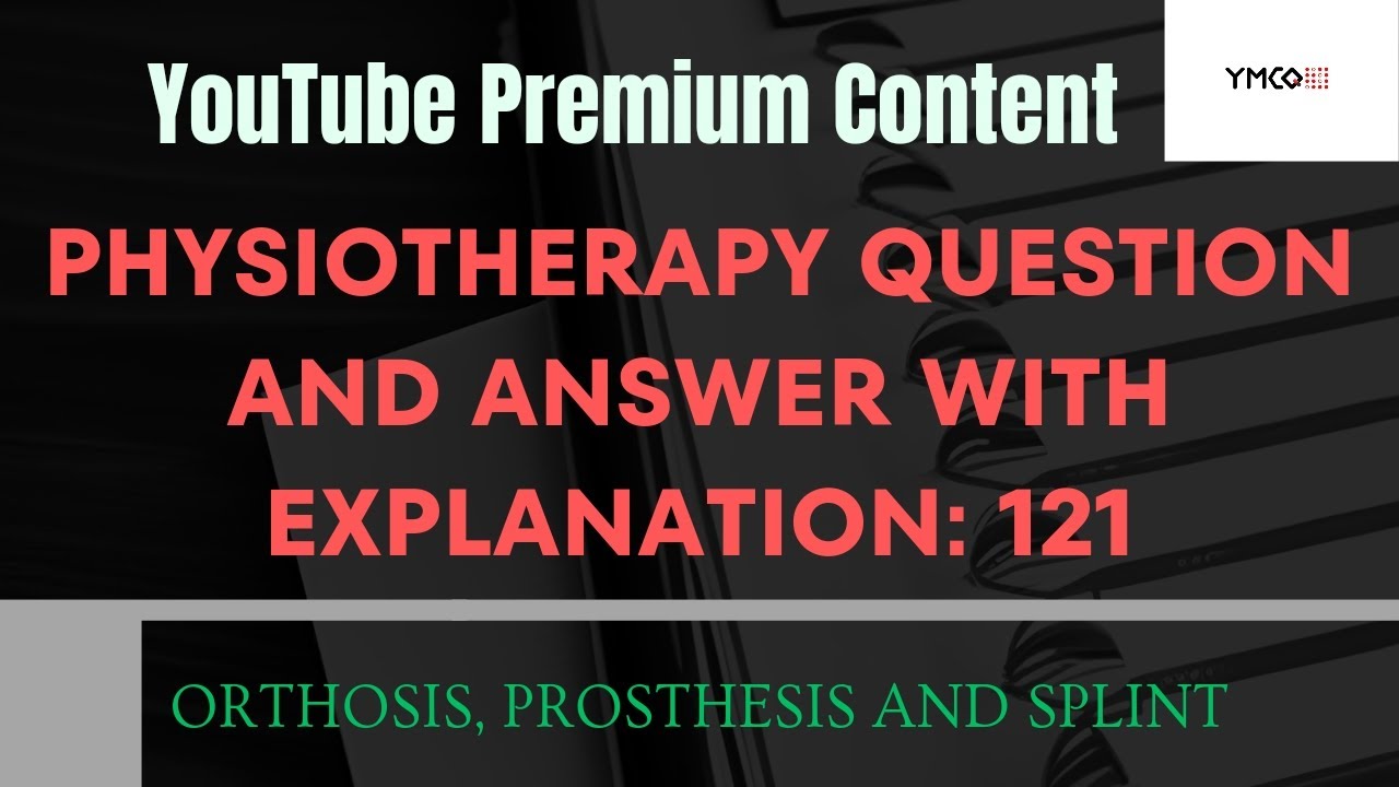Physiotherapy Question and Answer with Explanation: 121 - YouTube