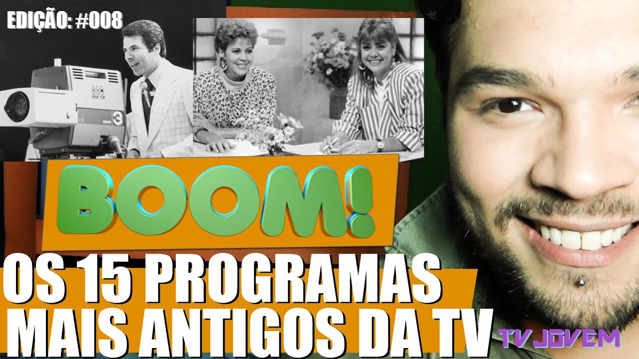 Os 15 programas mais antigos da TV brasileira - Boom! #008 / Tv Jovem ...