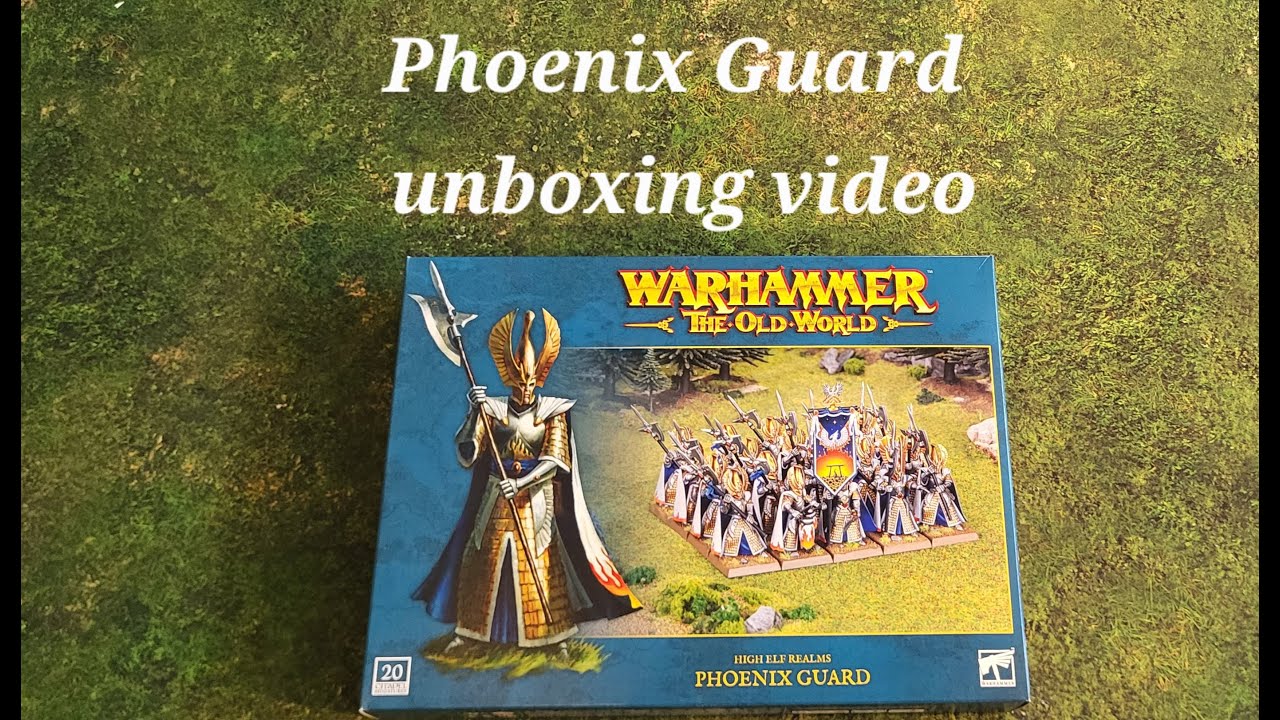 Warhammer: TOW: High Elf Realms Phoenix Guard unboxing video - YouTube