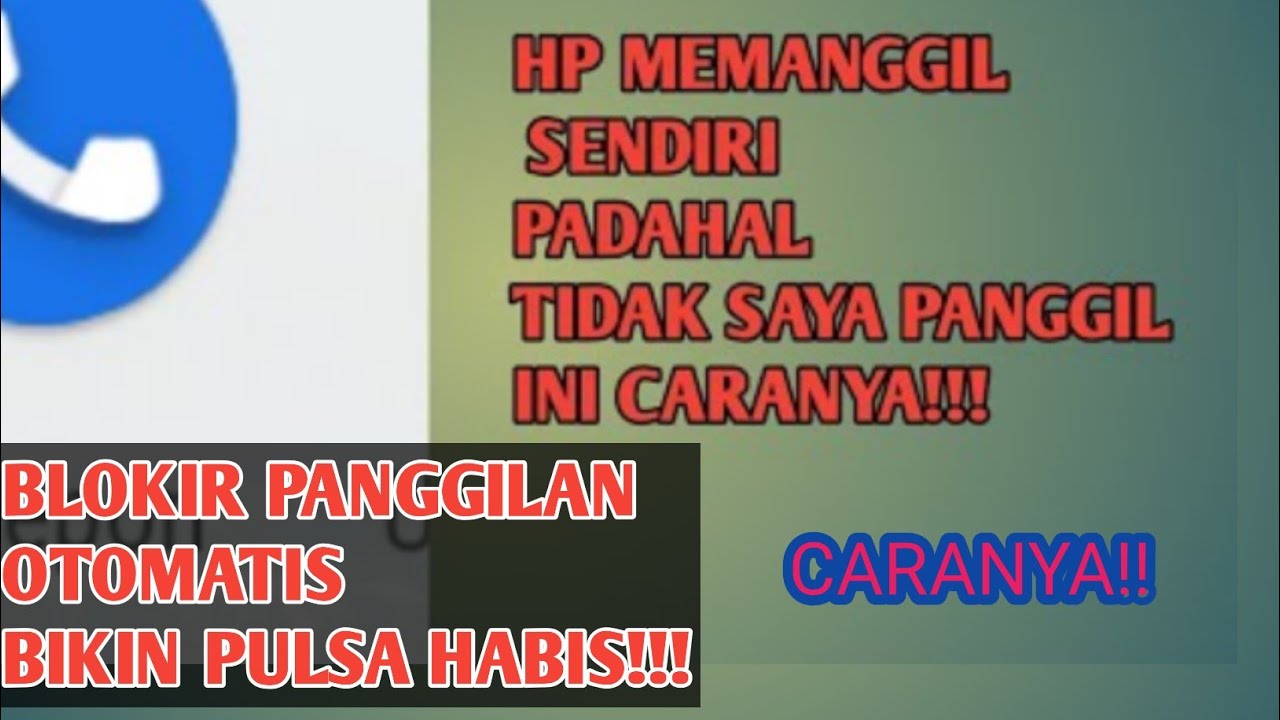 cara mengatasi hp memanggil sendiri part 2 - YouTube