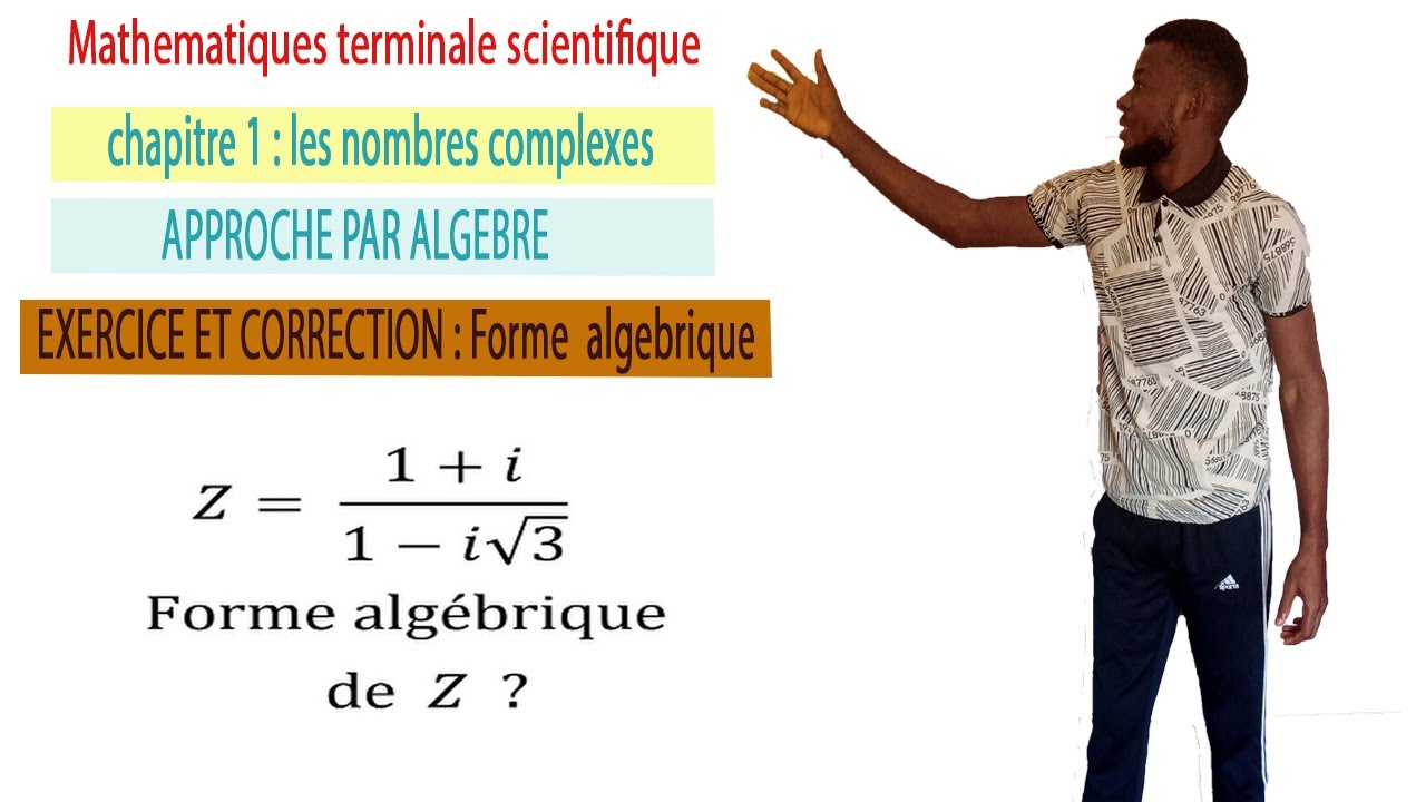 #exercice : mathématiques terminale : Forme algébrique des nombres ...